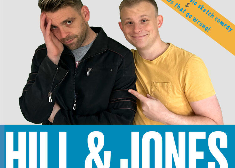 Slick and engaging – Hill and Jones Sketch Comedy Show – Brighton and ...